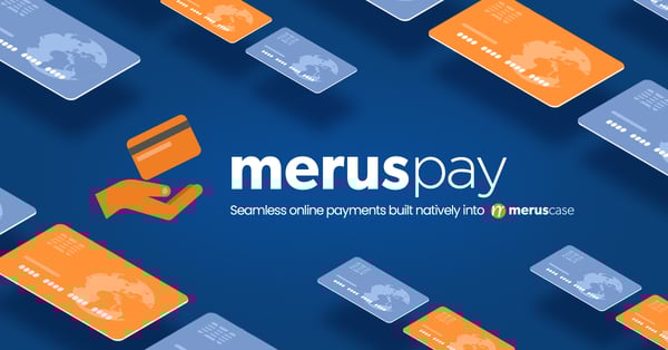 Get Paid Faster With MerusPay, Now Available In MerusCase!
