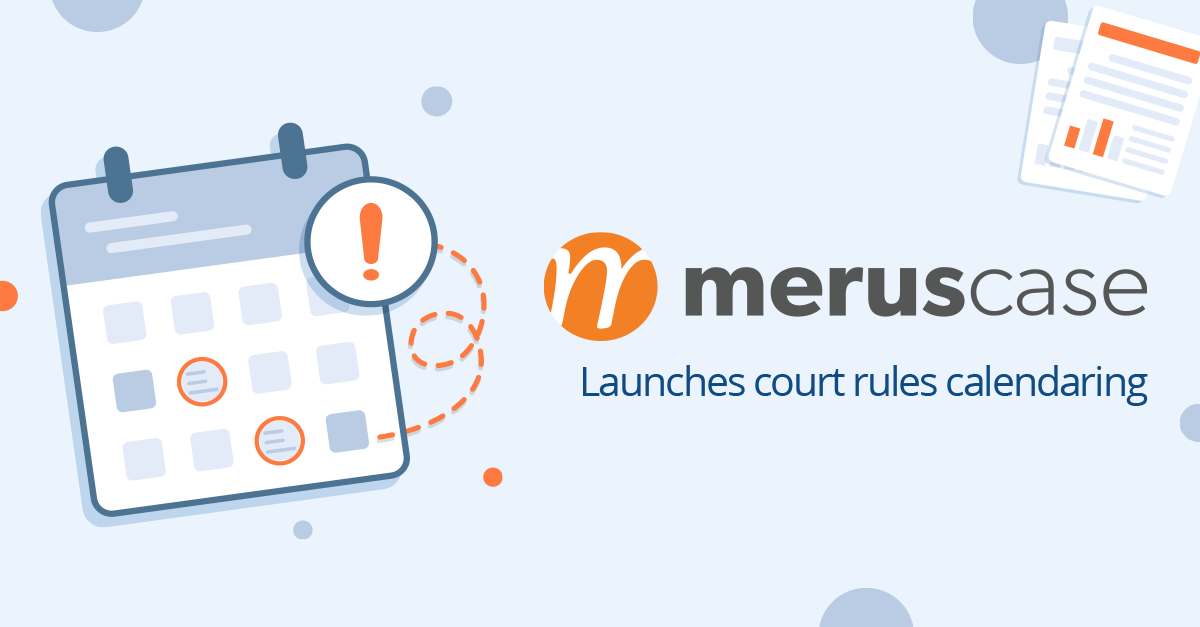 Keep Your Practice On Track With Court Rules in MerusCase