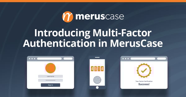 Multi-Factor Authentication is Now Available in MerusCase